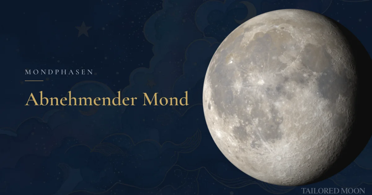 Abnehmender Mond: Energie, Bedeutung & Rituale | Tailored Moon